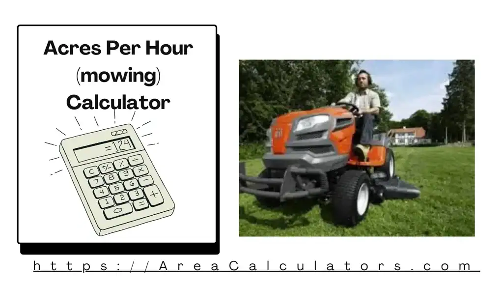 Acres Per Hour (mowing) Calculator - Area Calculators
