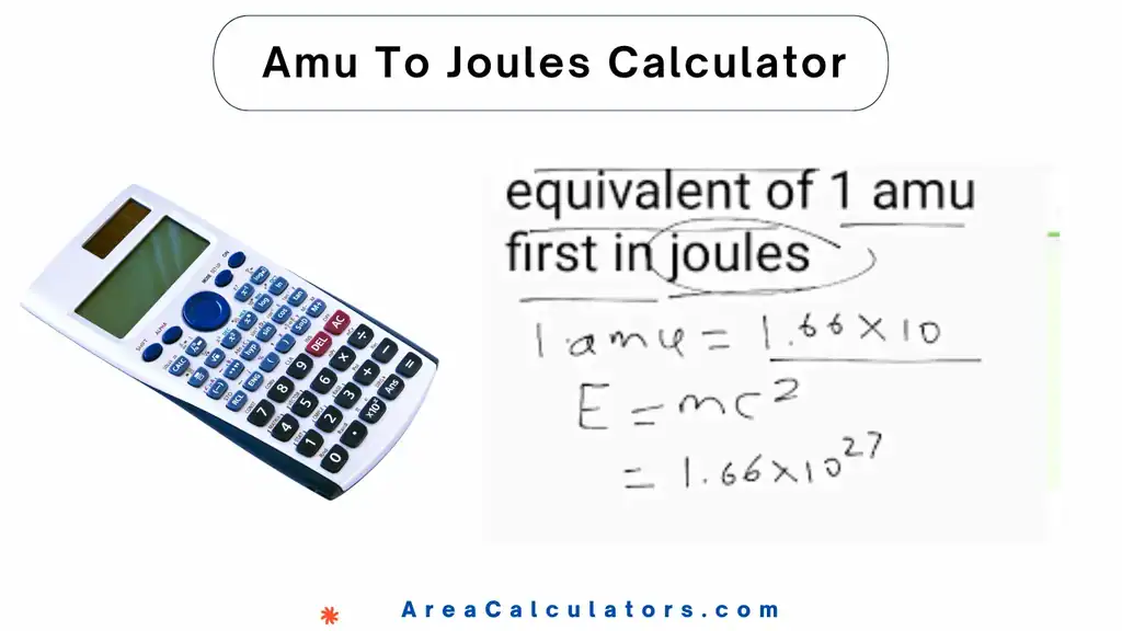 Amu To Joules Calculator - Area Calculators