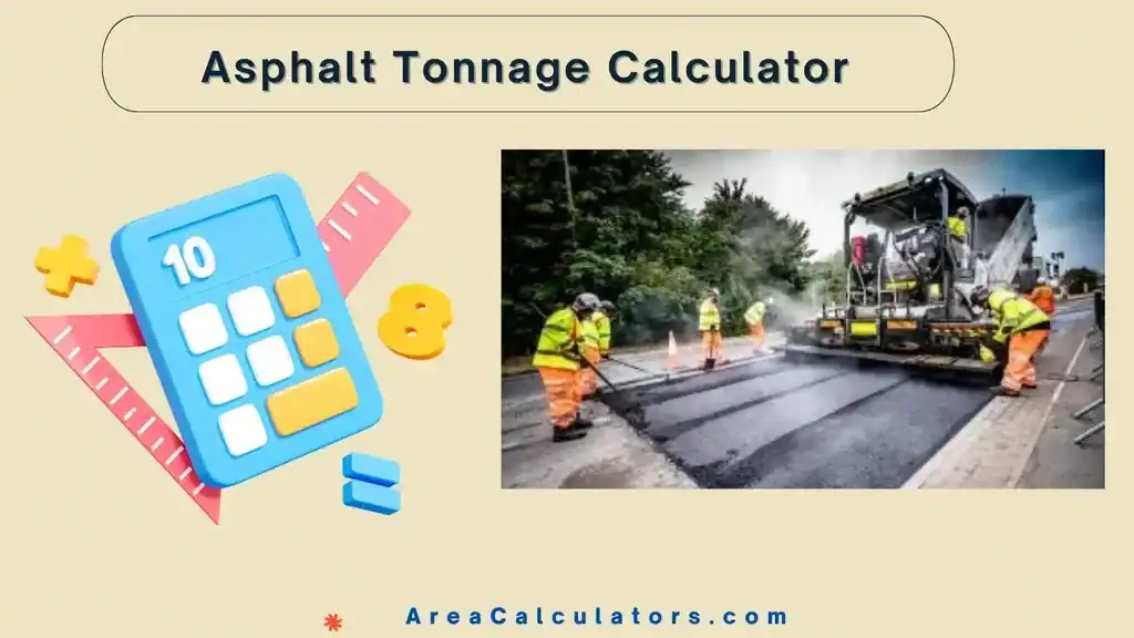 Asphalt Tonnage Calculator - Area Calculators
