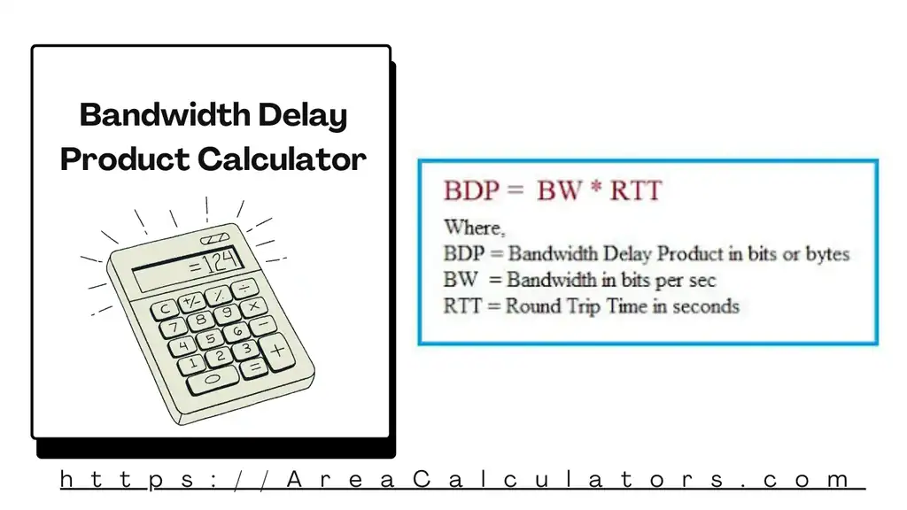 Bandwidth Delay Product Calculator - Area Calculators