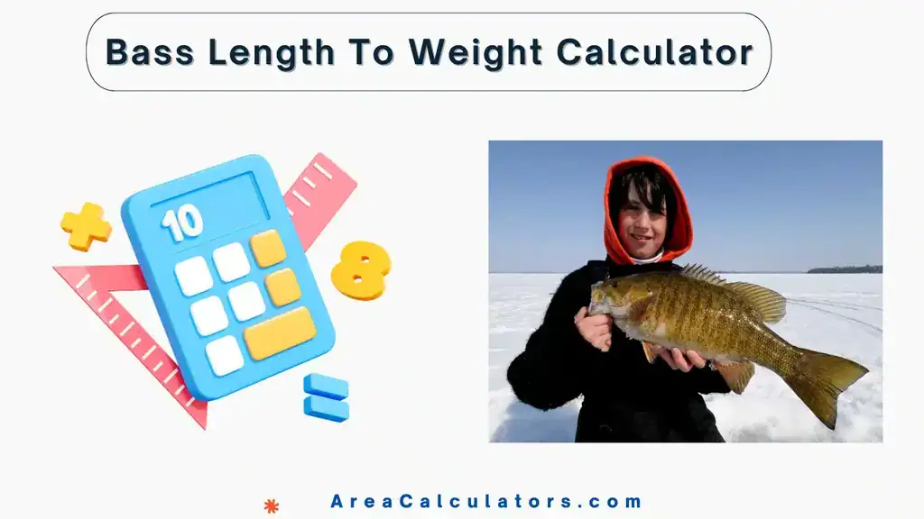 Bass Length To Weight Calculator - Area Calculators