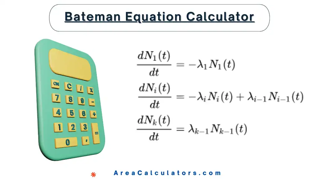Bateman Equation Calculator - Area Calculators