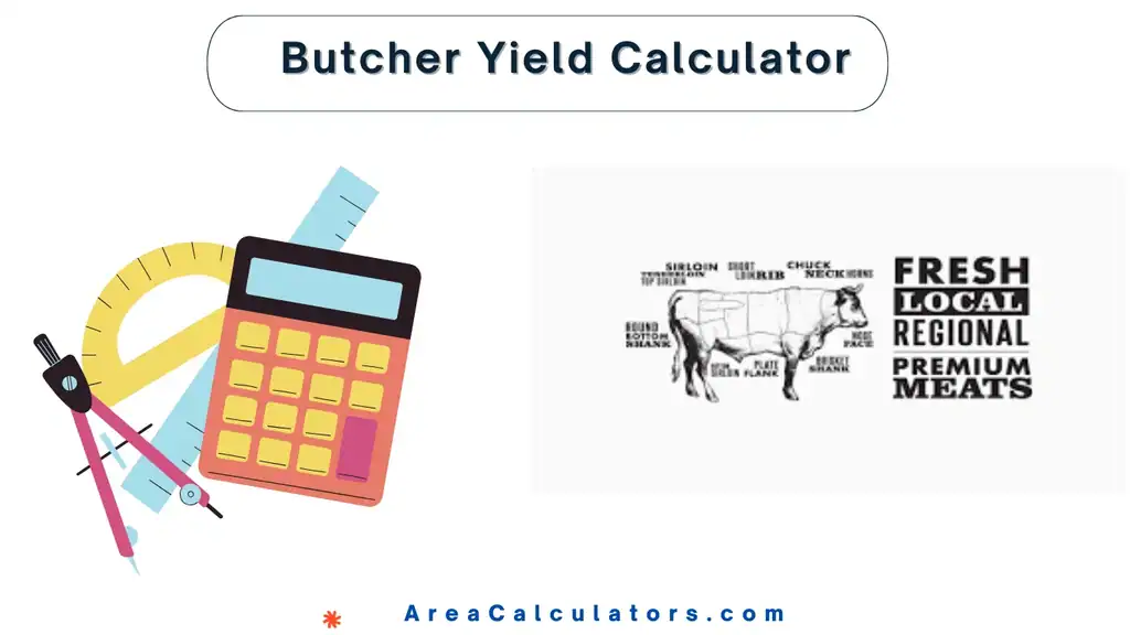 Butcher Yield Calculator - Area Calculators