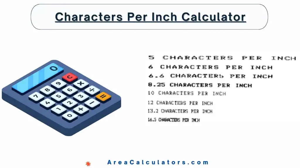 Characters Per Inch Calculator - Area Calculators