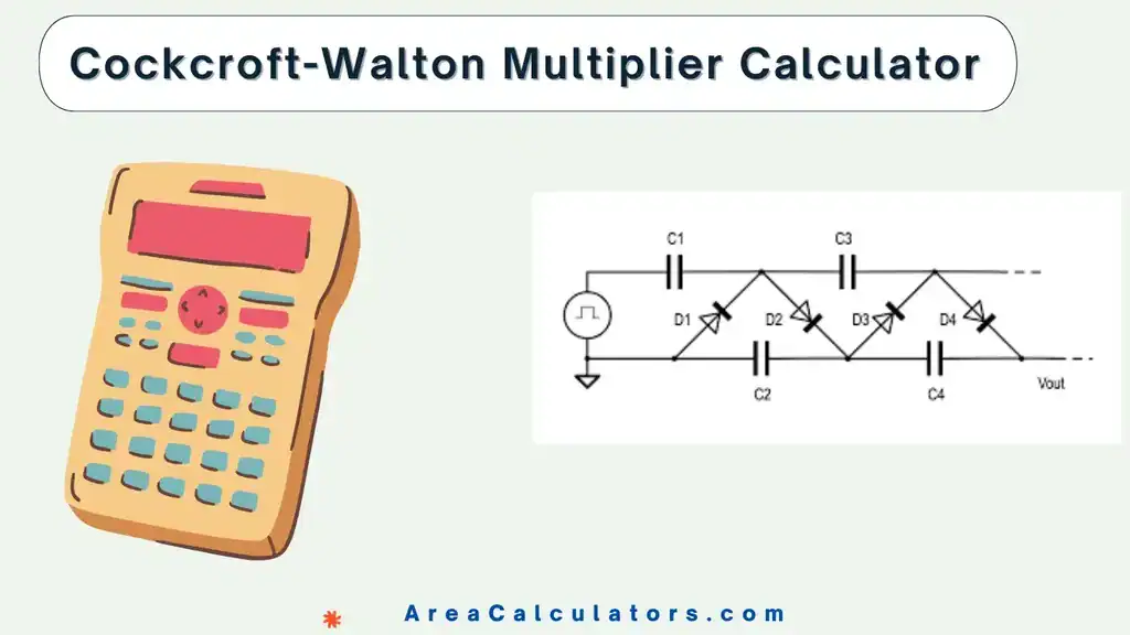 Cockcroft-Walton Multiplier Calculator - Area Calculators