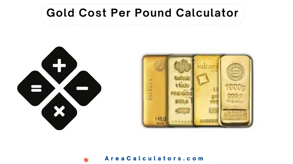 Gold Cost Per Pound Calculator - Area Calculators