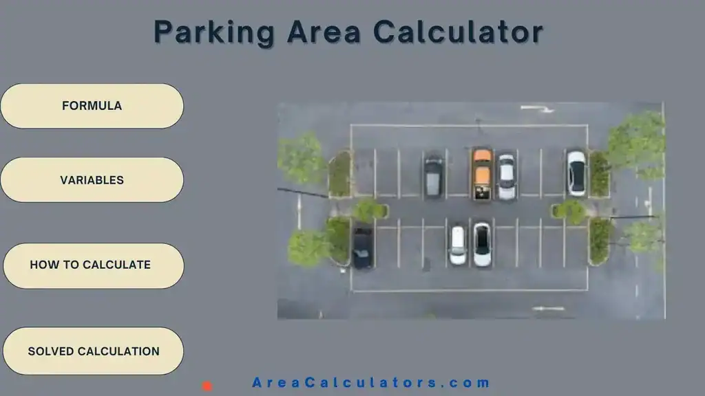 Parking Area Calculator [ Space, Lot Size, Layout, Ratio ]