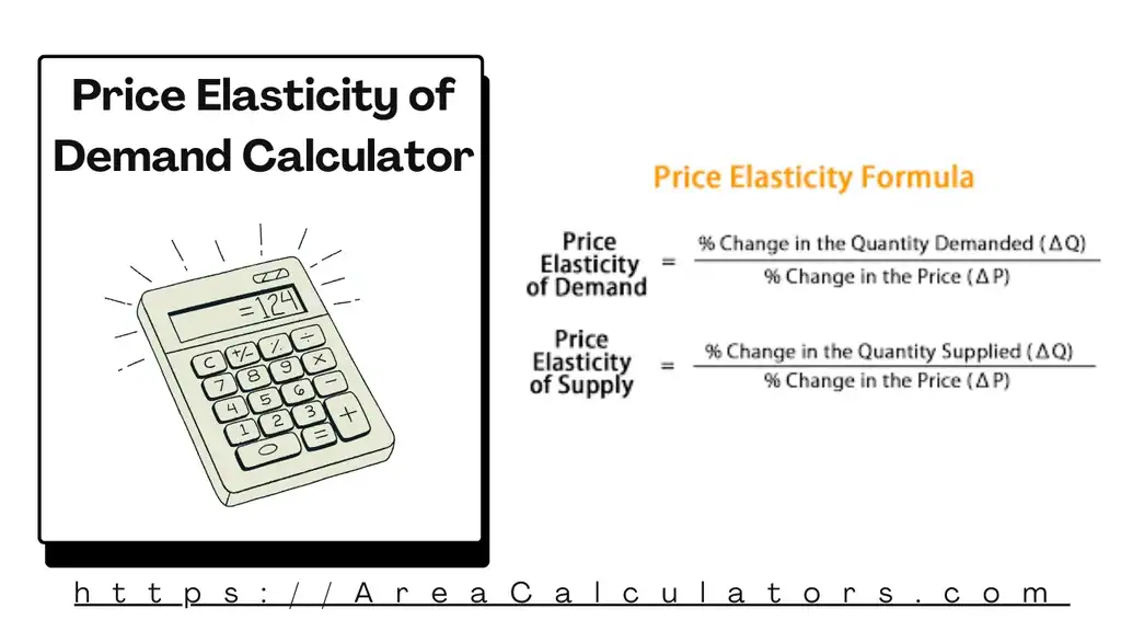 Price Elasticity of Demand Calculator - Area Calculators