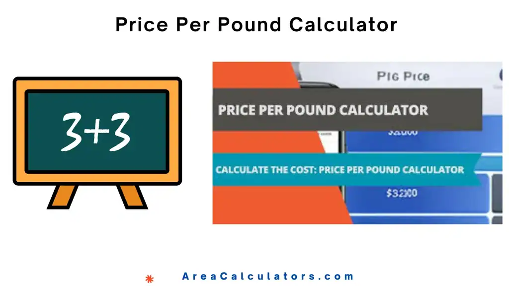 Price Per Pound Calculator - Area Calculators