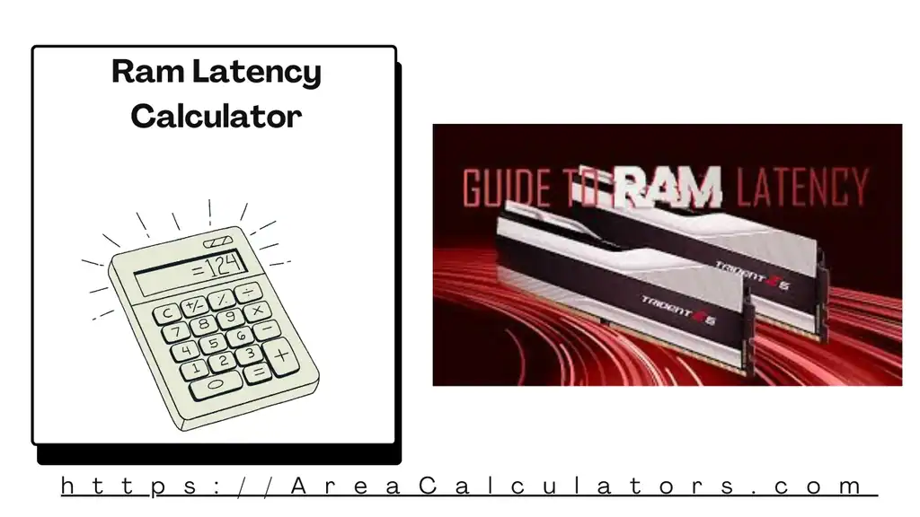 RAM Latency Calculator [DRAM Latency, RAM Speed]