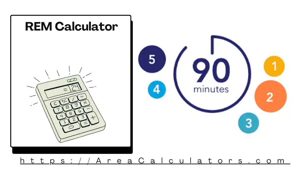 REM Calculator [ Root Element Measurement, Sleep Calculator ]