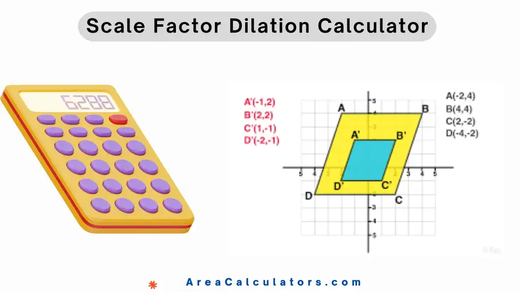 Scale Factor Dilation Calculator [ Dilation Calculator 2025 ]