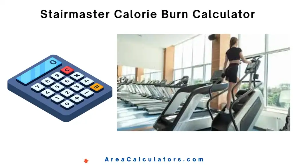 Stairmaster Calorie Burn Calculator [ Calories Burned Calculator ]