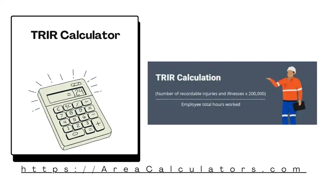 TRIR Calculator [OSHA Total Recordable Incident Rate Calculator]